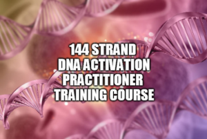 144 Strand DNA Activation Practitioner Training Course